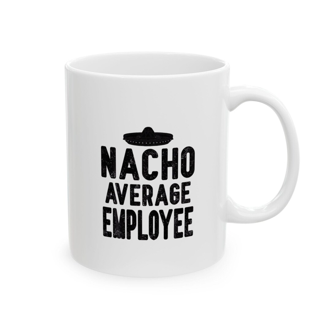 Nacho Average Employee - Etsy