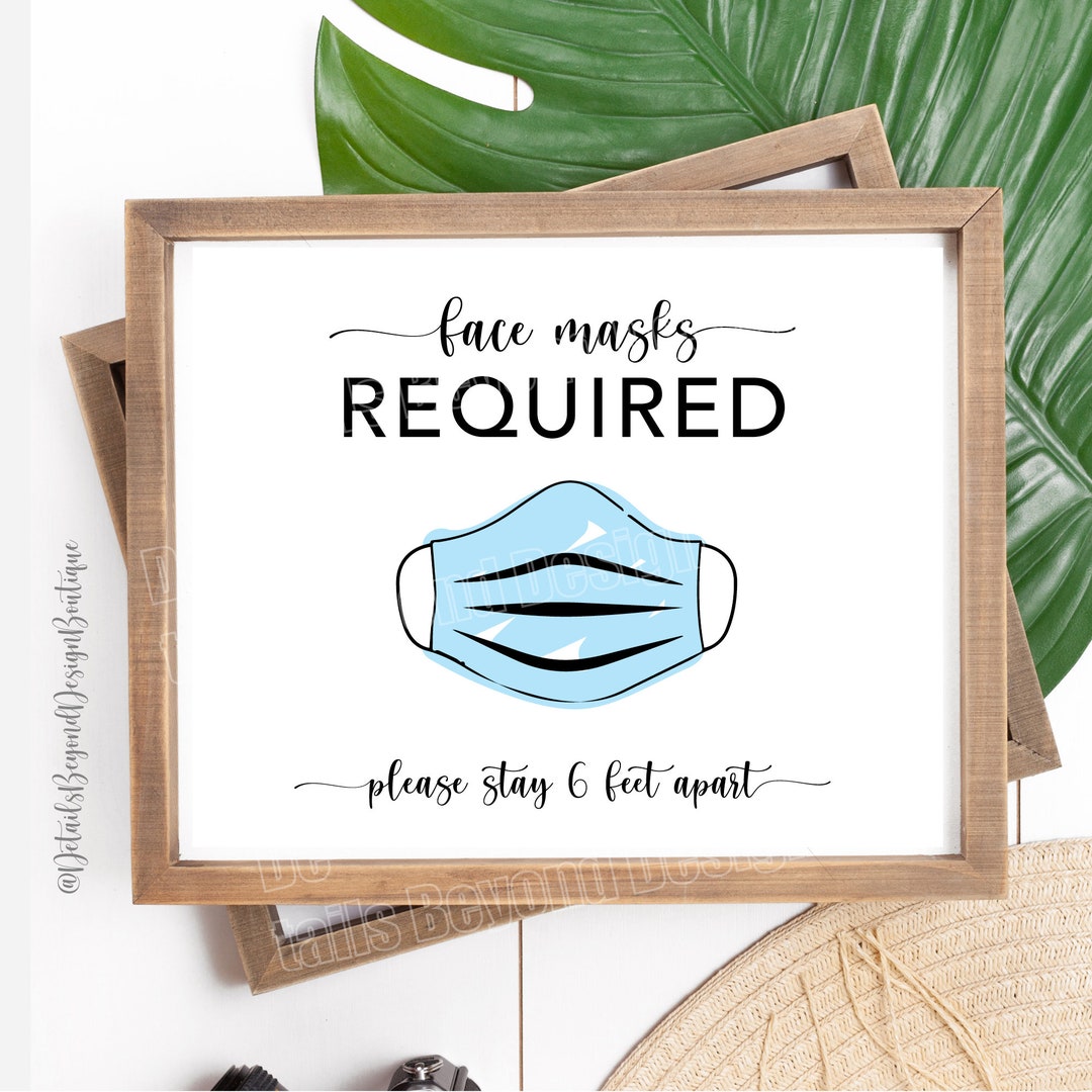 Face Masks Required - Printable Sign - Instant Download - Please Stay 6 ...