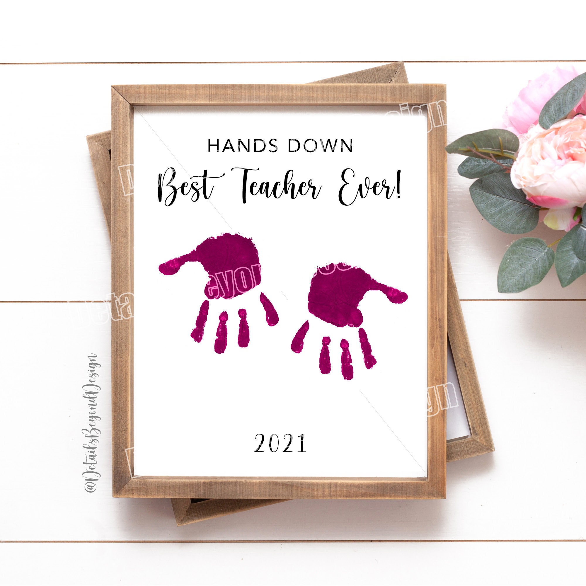 Hands Down Best Teacher Ever 2021 8x10 Printable | Etsy