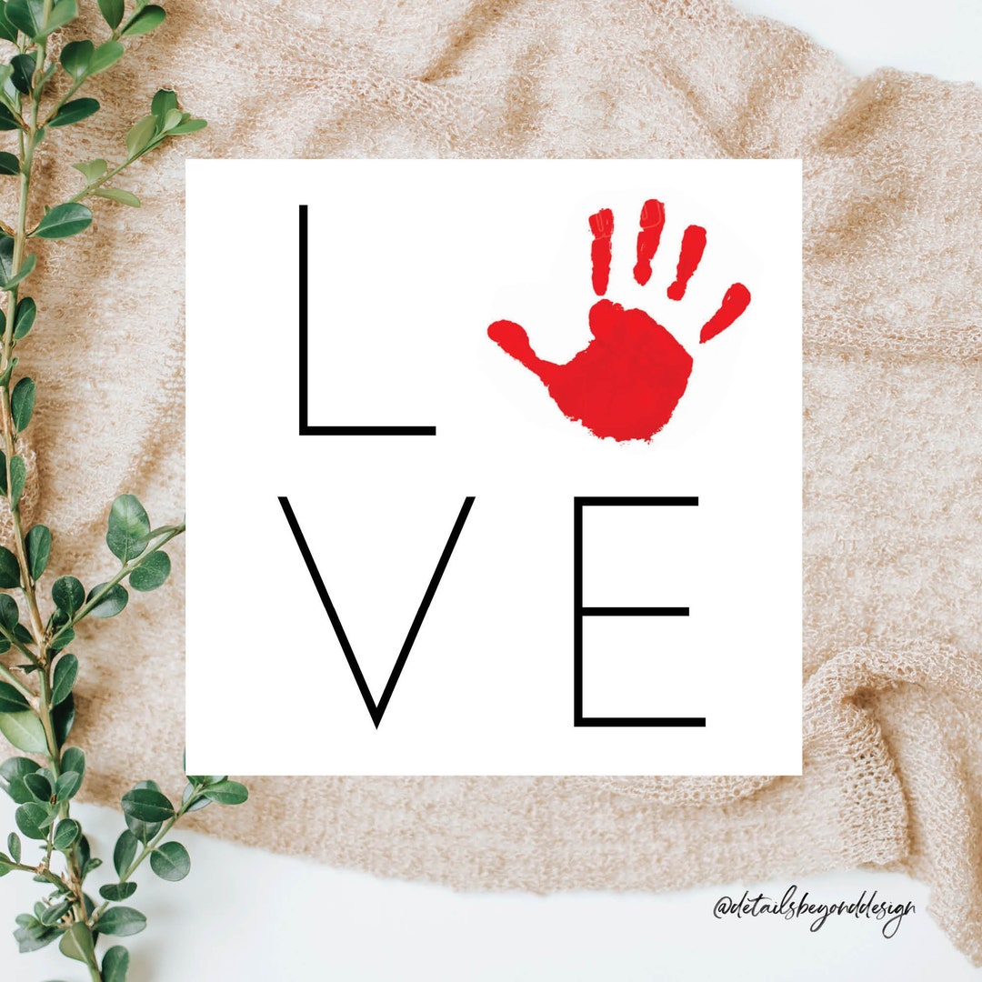 LOVE - Handprint Gift - Valentine's Day Gift -8"x8" Printable Instant ...