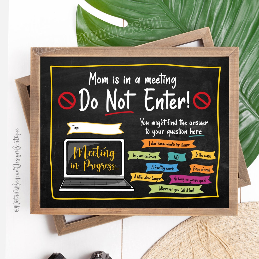 8"x10" Mom is in a Meeting - Please DO NOT ENTER - Zoom Call Extended ...