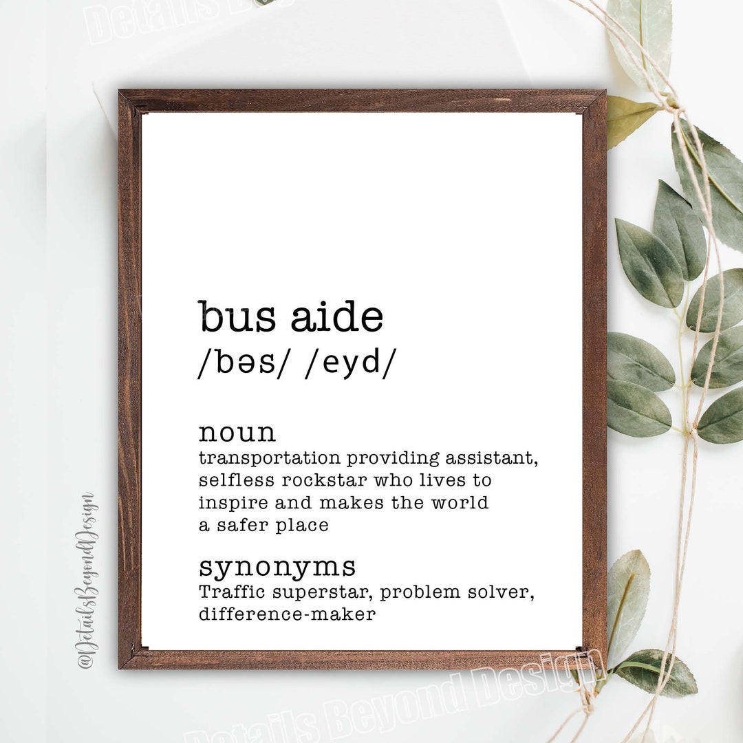 8"x10", 5"x7", and 4"x6" Bus Aide Definition - Art Print Nurse Gift ...