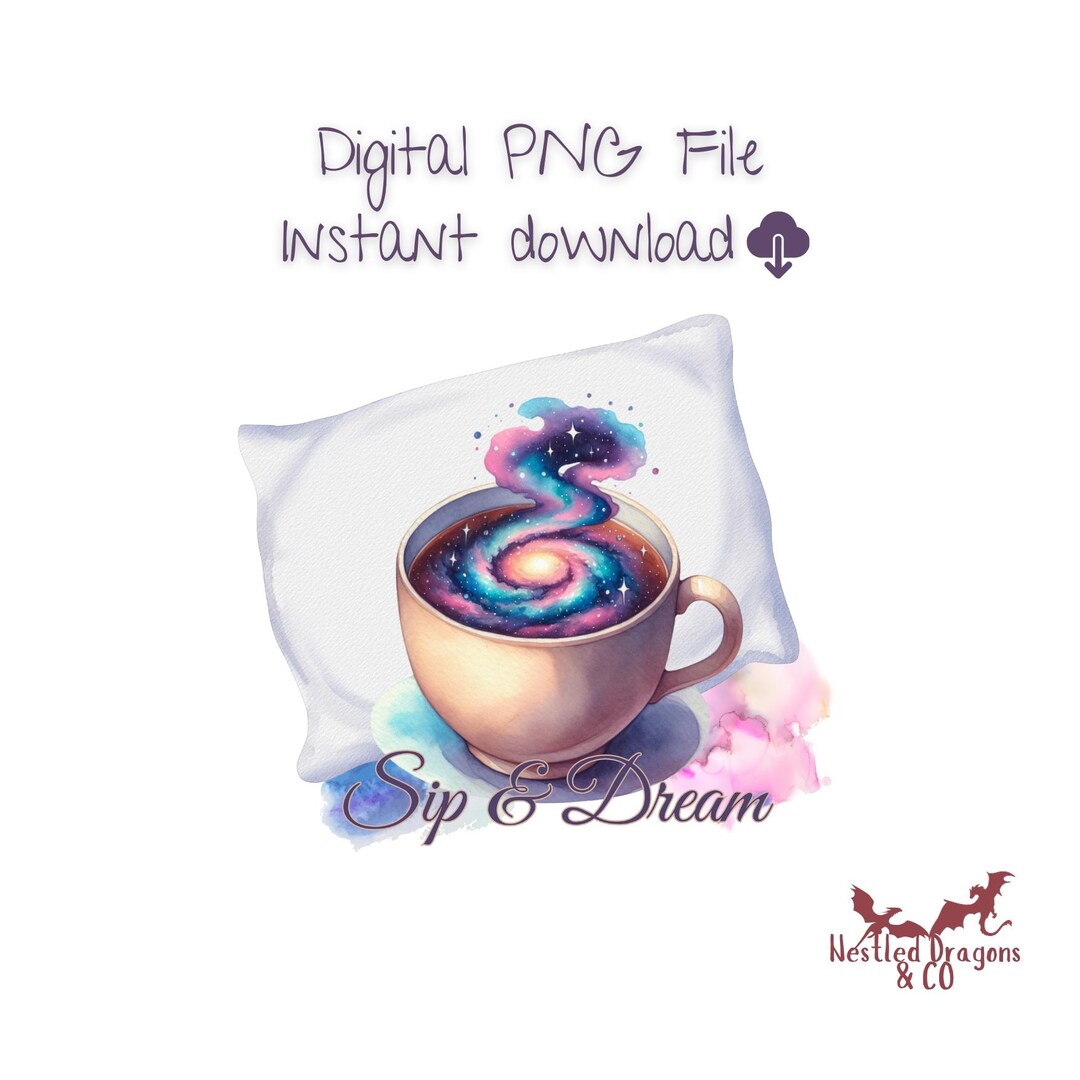 Sip and Dream Pilow and Cup Svg Png File, Clipart, Quote, Tea and ...