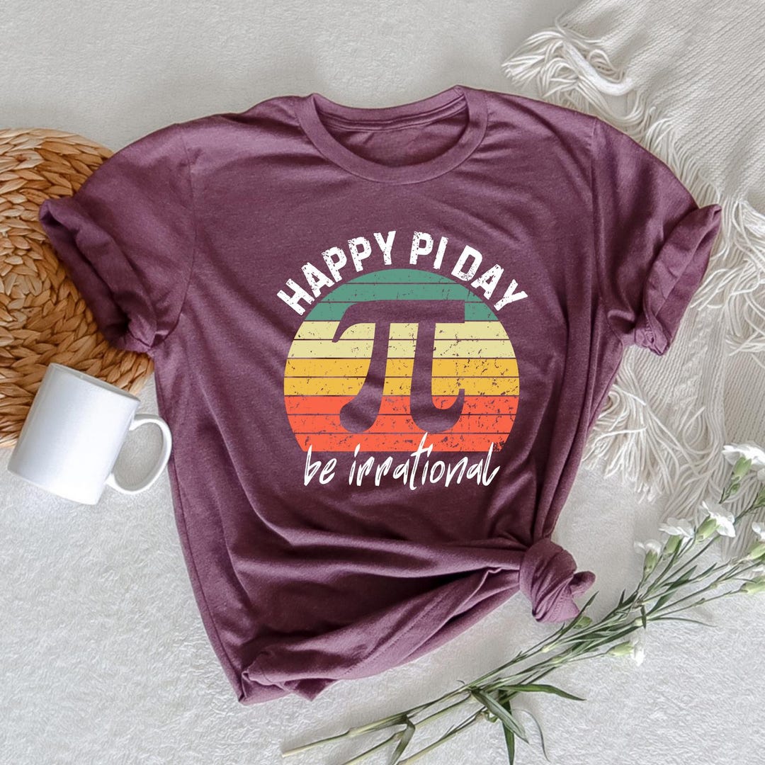 Happy Pi Day Shirt, Pi Day Tshirt, Be Irrational, Funny Math Teacher ...