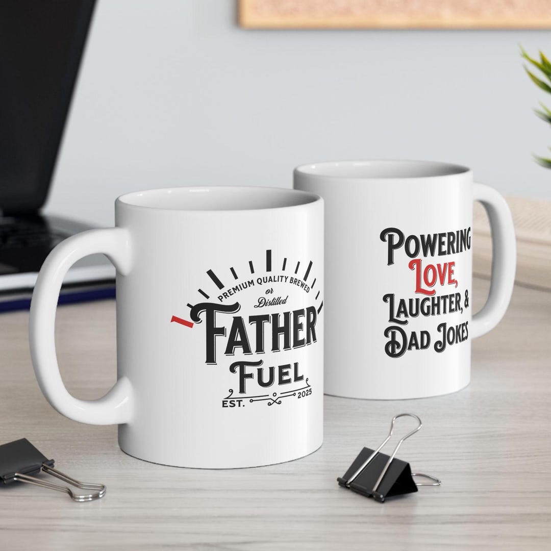 Father Fuel Ceramic Mug, Dad Coffee Cup, Tea Mug, Daddy Gift, Father's ...