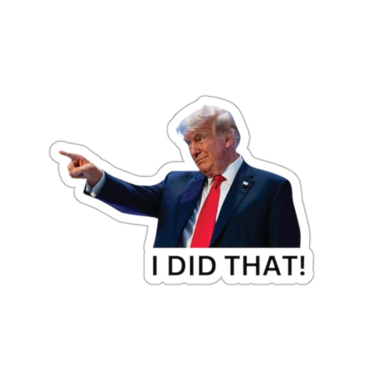 Trump "i DID That" Stickers 4pcs - Etsy
