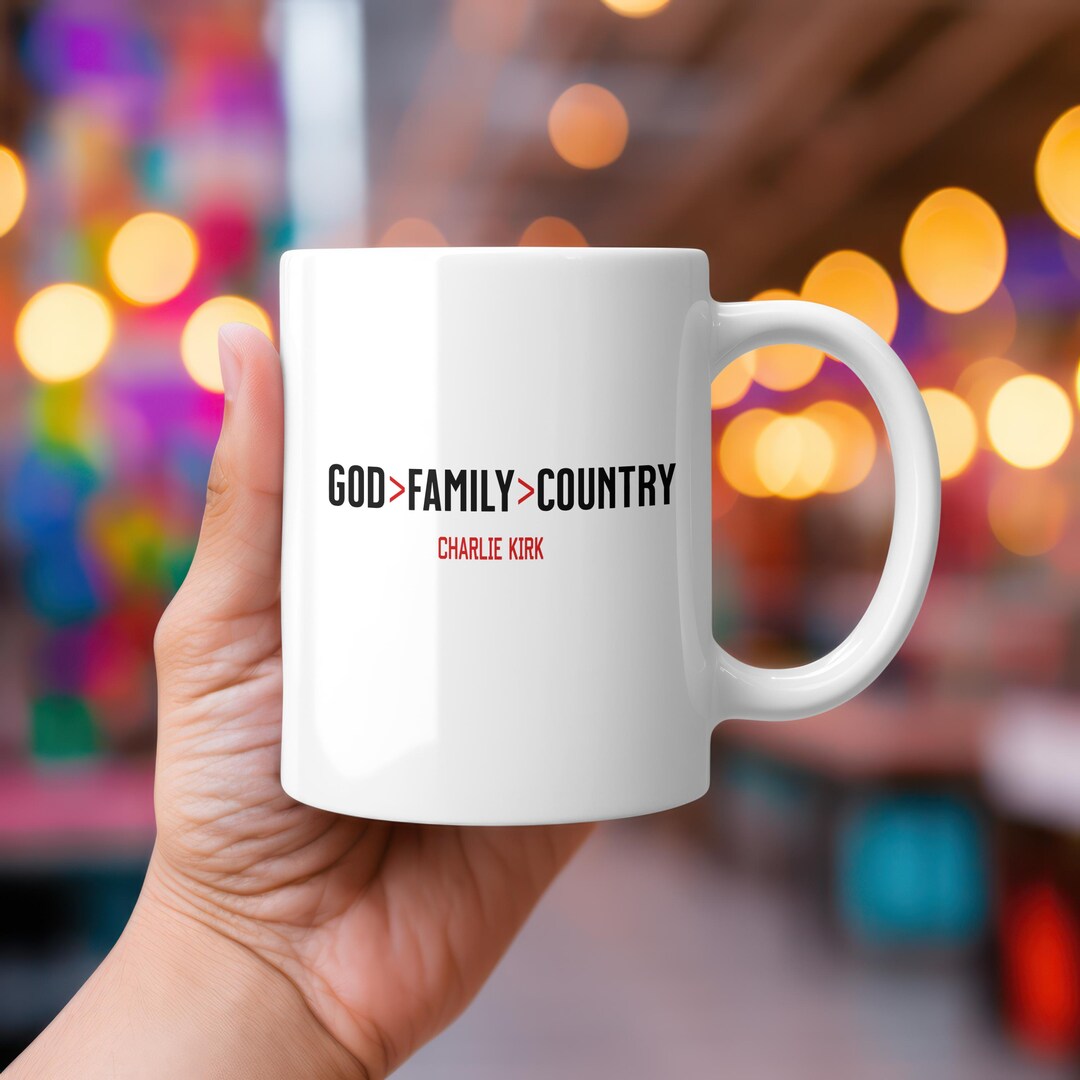 God > Family > Country Ceramic Mug, Charlie Kirk Mug Faith Mug for ...