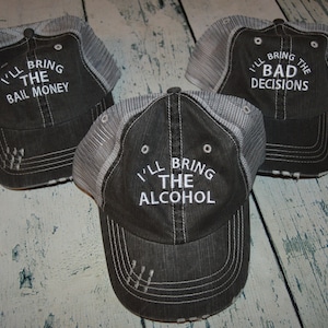 I'll Bring the Alcohol Distressed Trucker Hat, Womens Hat, Wedding ...