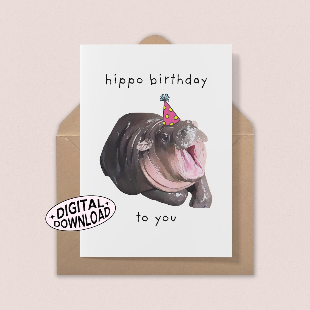 Hippo Birthday to You Greeting Card - Moo Deng Pygmy Baby Hippo - Cute ...