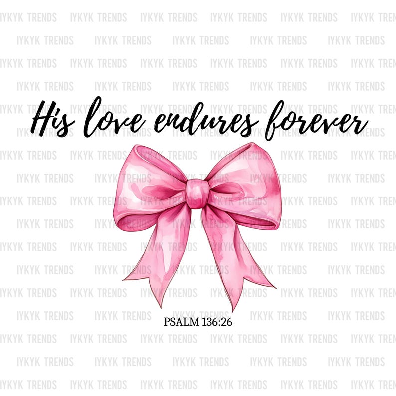 His Love Endures Forever Bible Verse PNG | Christianity Coquette ...