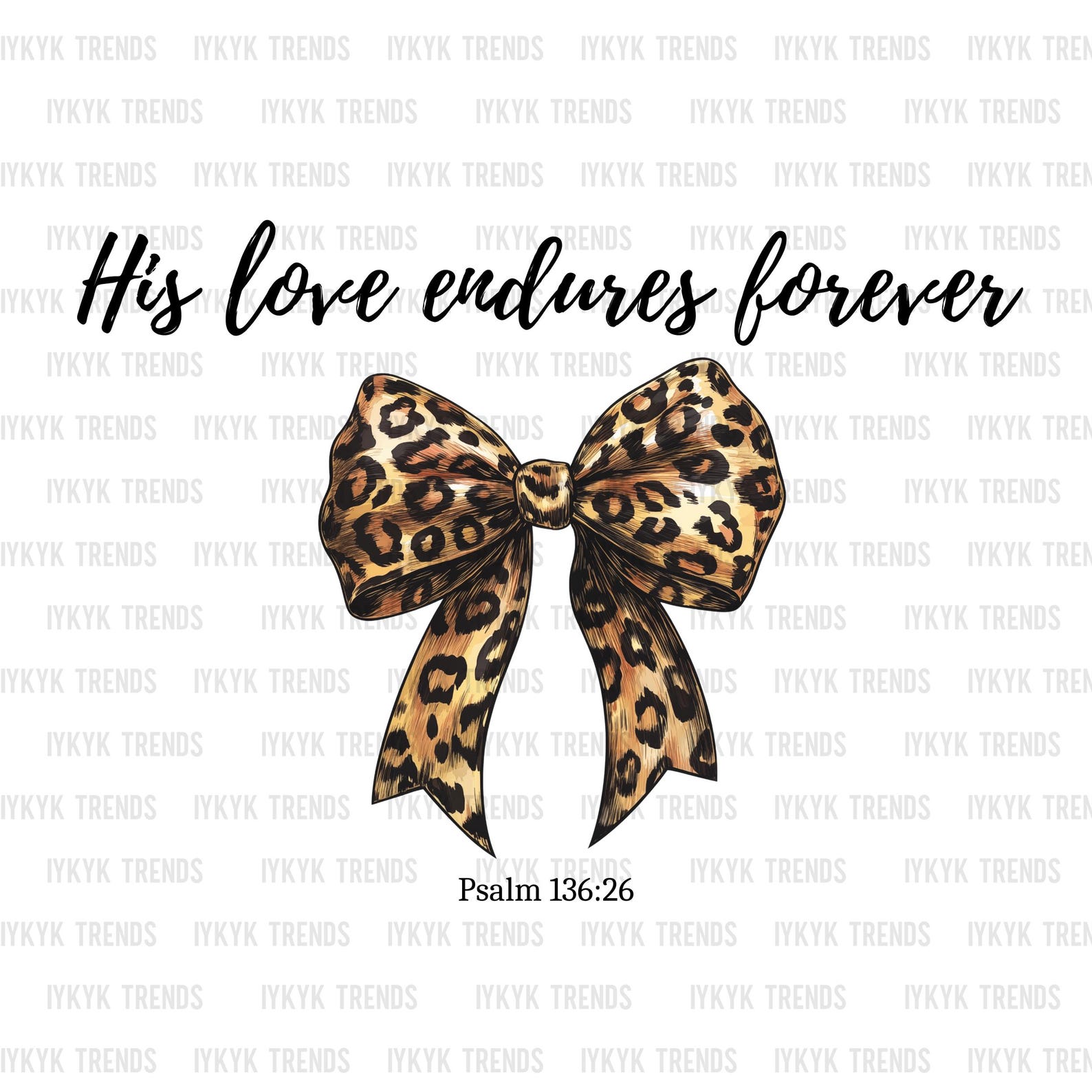 His Love Endures Forever Bible Verse PNG Christian Leopard Bow Png ...