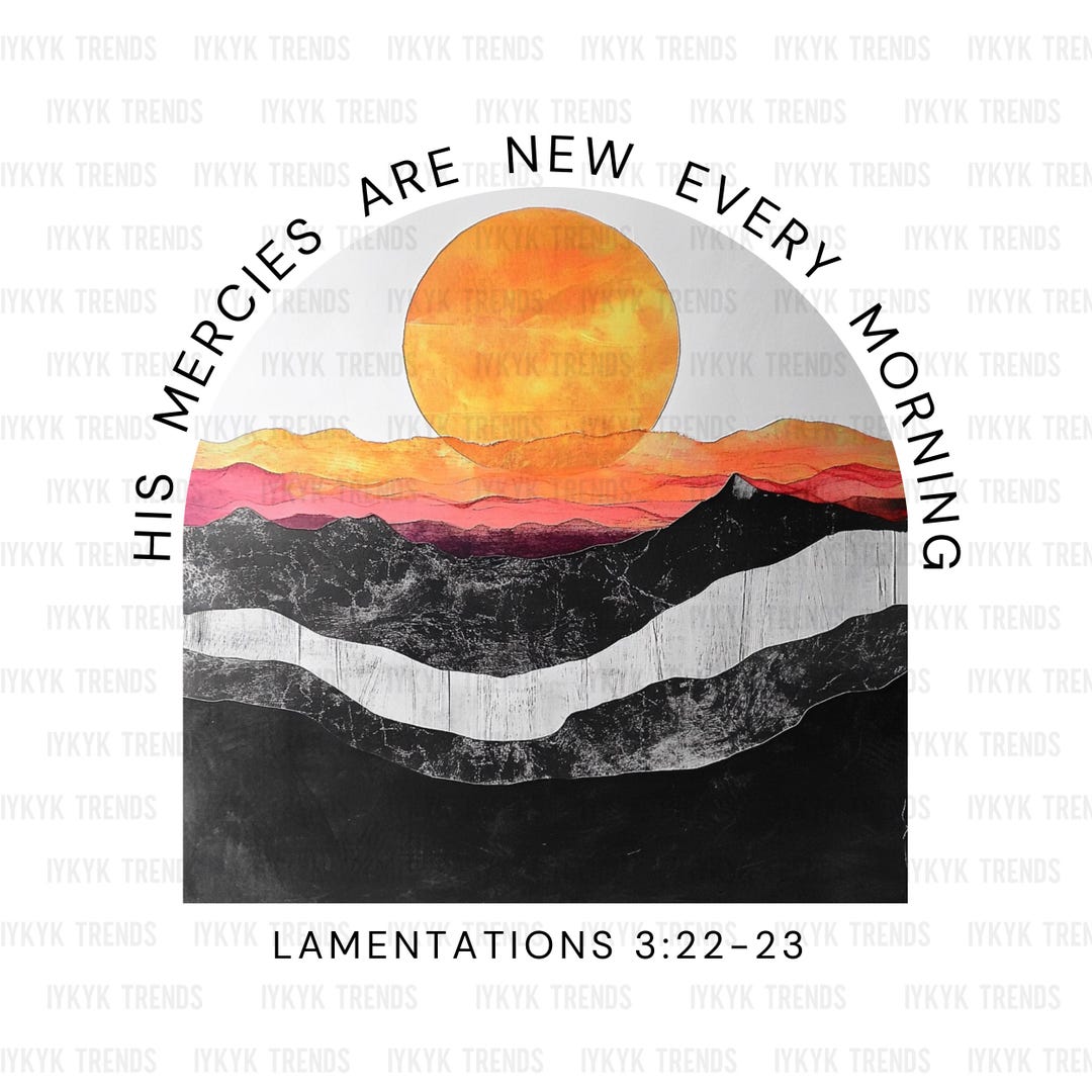 His Mercies Are New Every Morning Bible Verse PNG | Religious ...