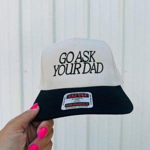 Go Ask Your Dad Trucker Hat - Black/cream - Etsy