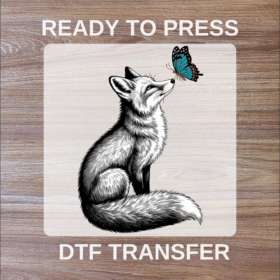 Motivational DTF Transfer, Fox and Butterfly Ready to Press, Adult ...