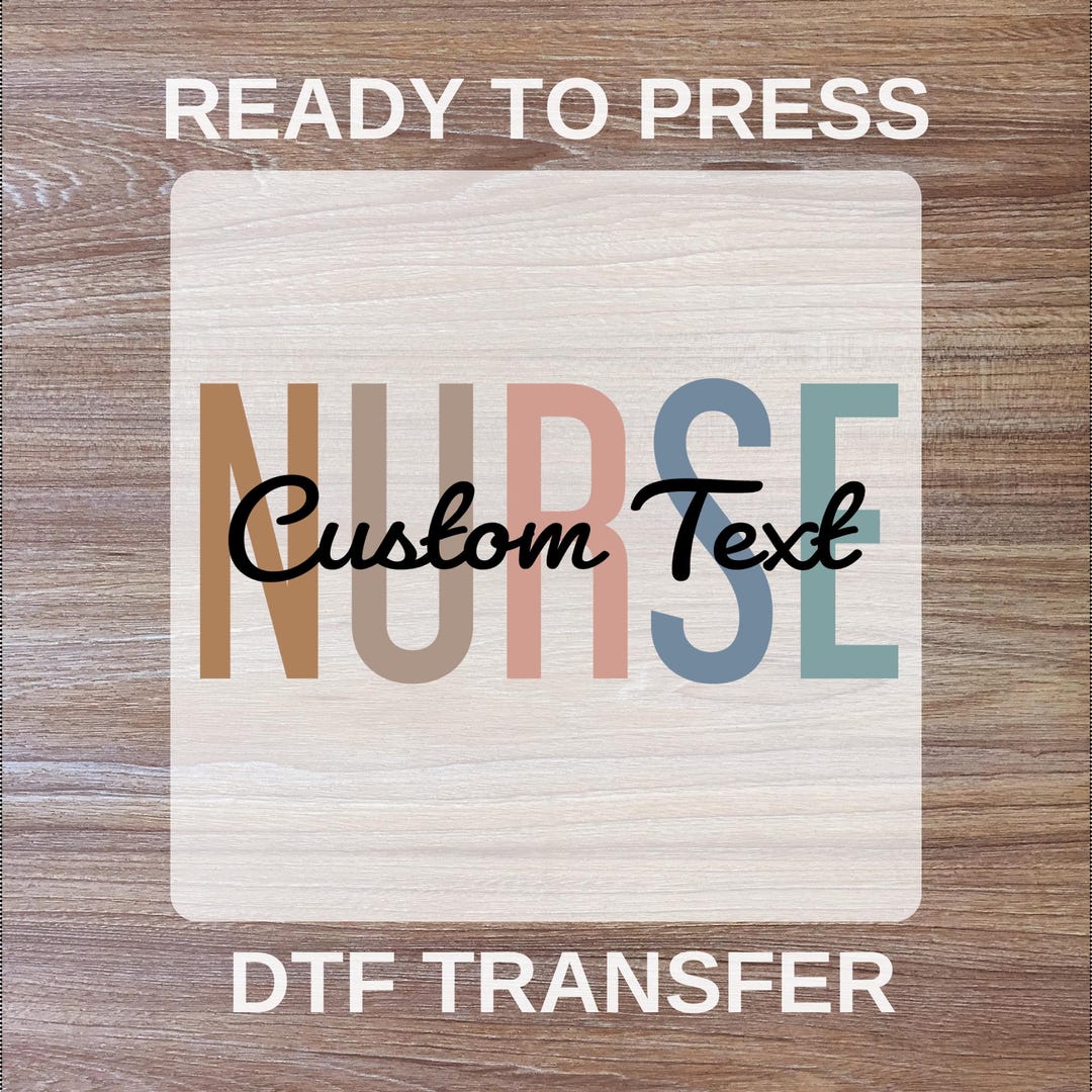 Custom Nurse DTF Transfers, Personalized Nurse Ready to Press, Nursing ...