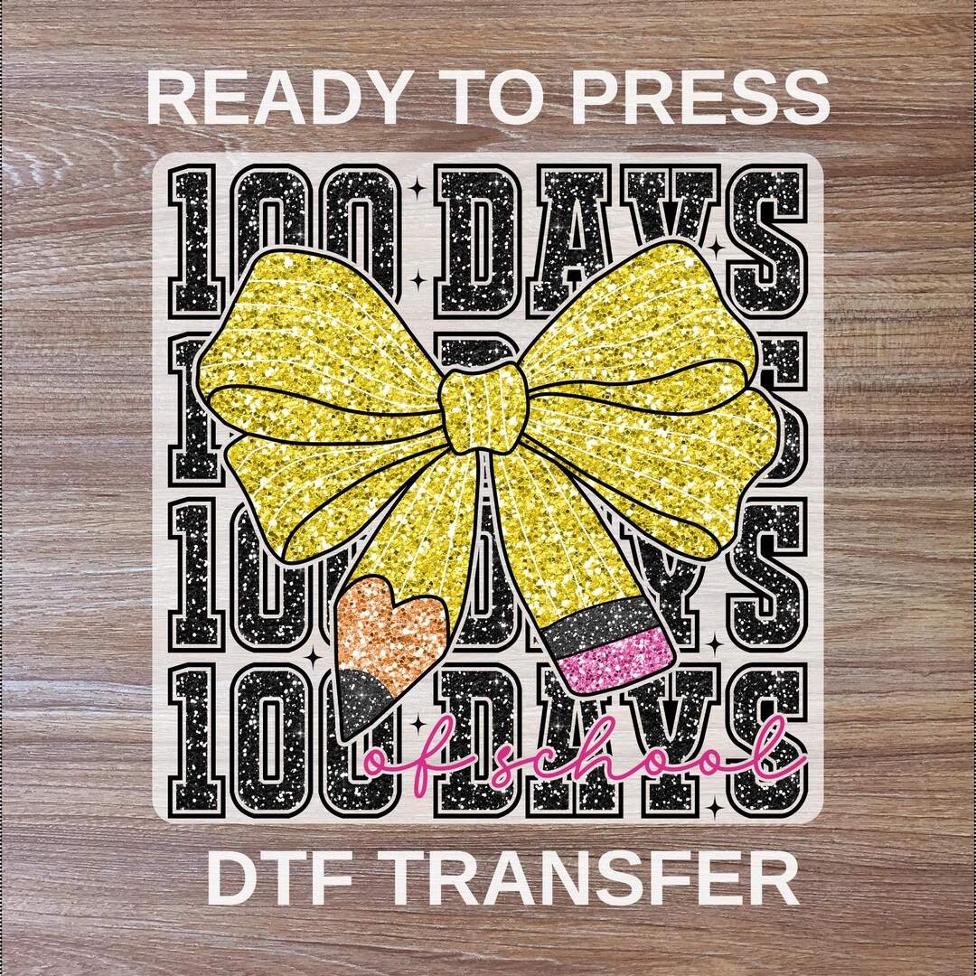100 Days of School DTF Transfers, 100 Day Coquette Ready to Press, DTF ...