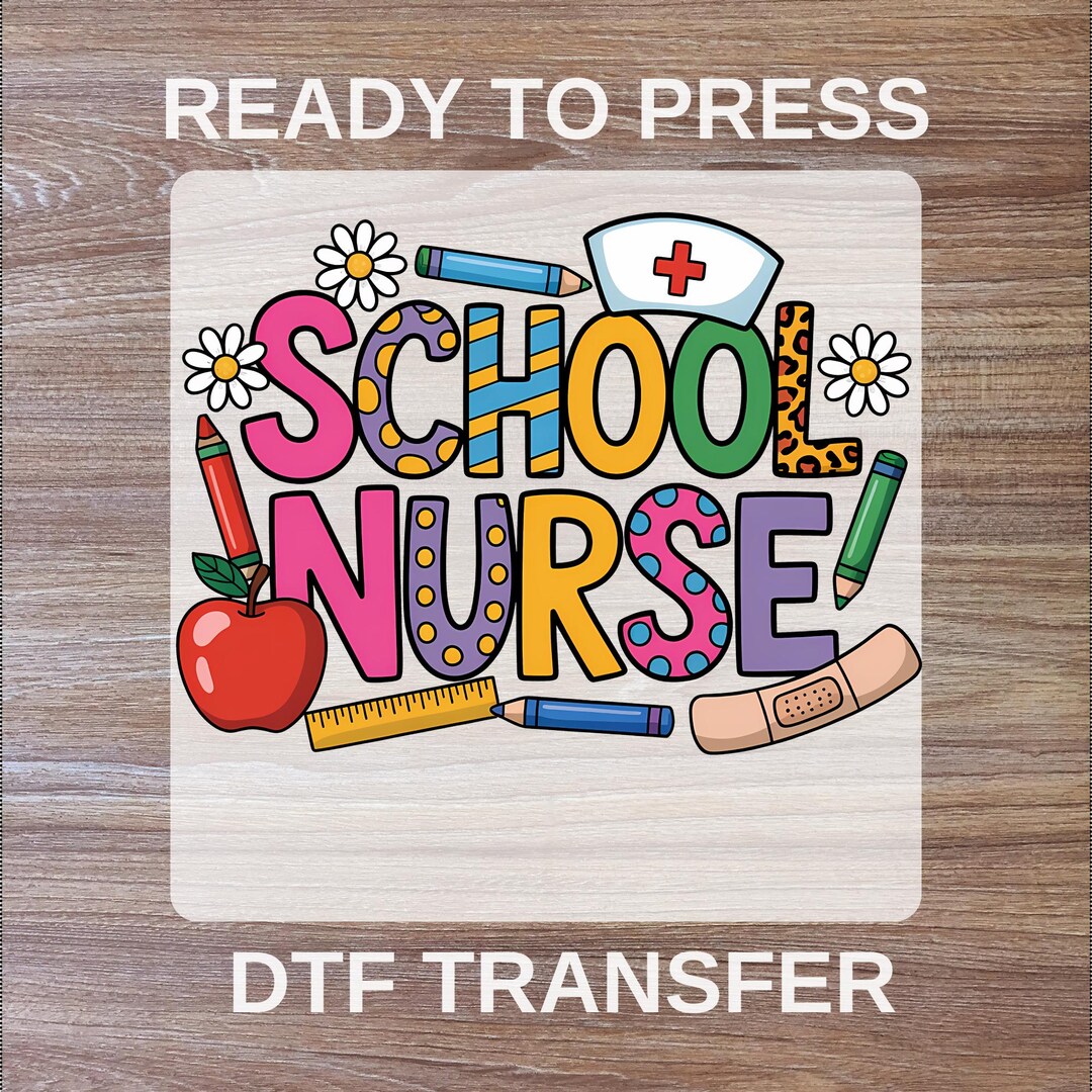 School Nurse DTF Transfers, Ready to Press, High Quality, Nursing Heat ...