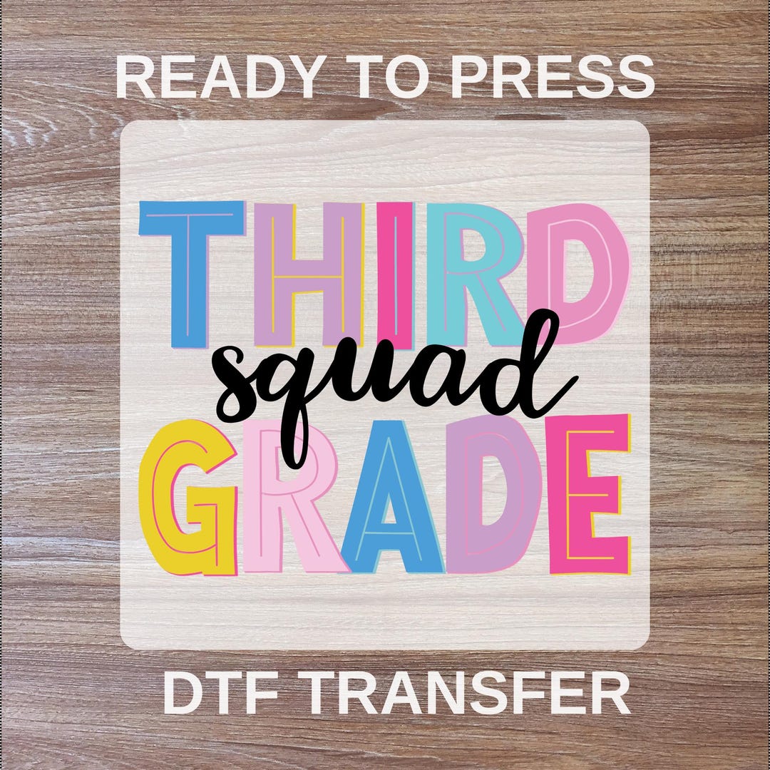 Third Grade DTF Transfer, Back to School Ready to Press, Full Color ...