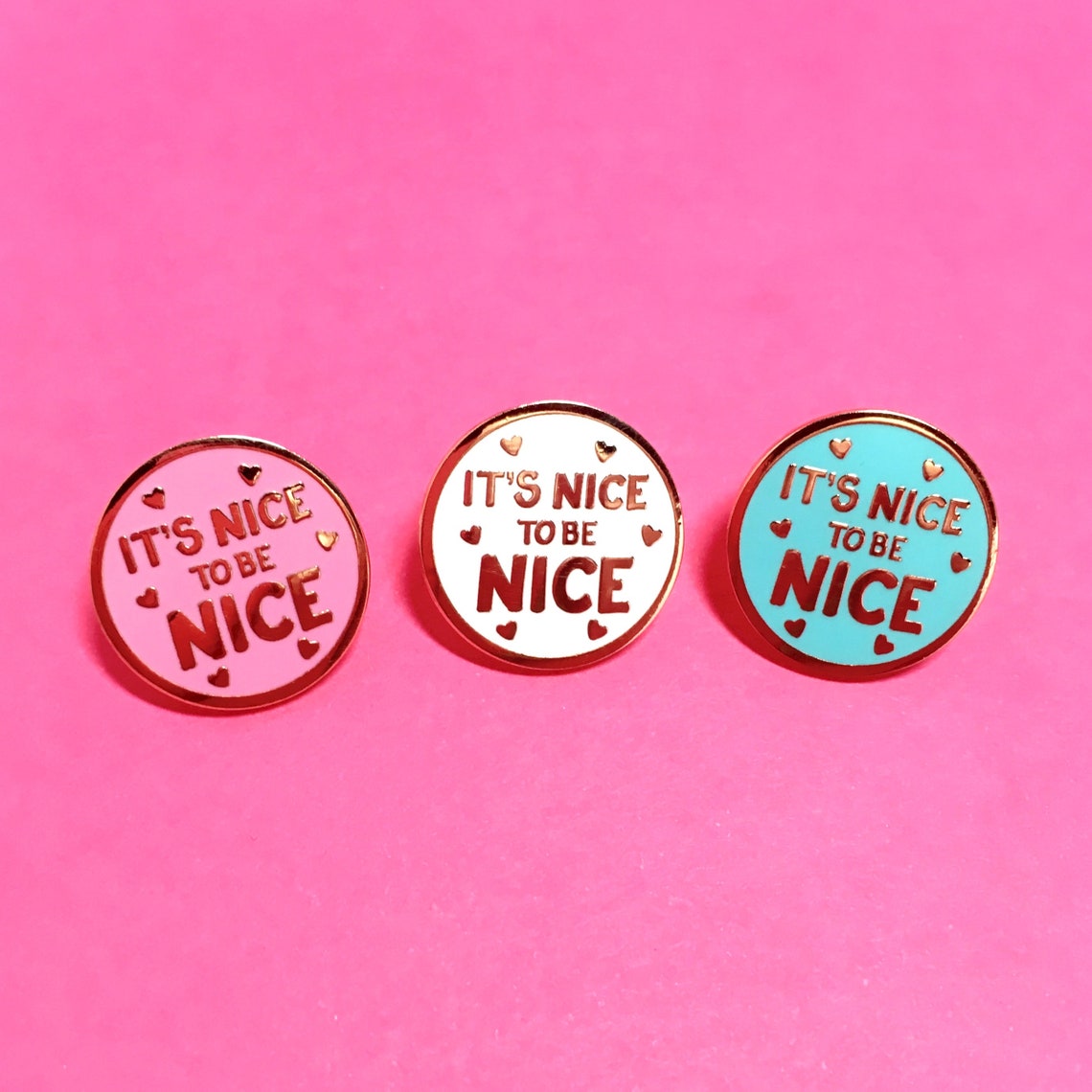 Positive Pin Positive Vibes Pin Nice to Be Nice Pin Good - Etsy UK