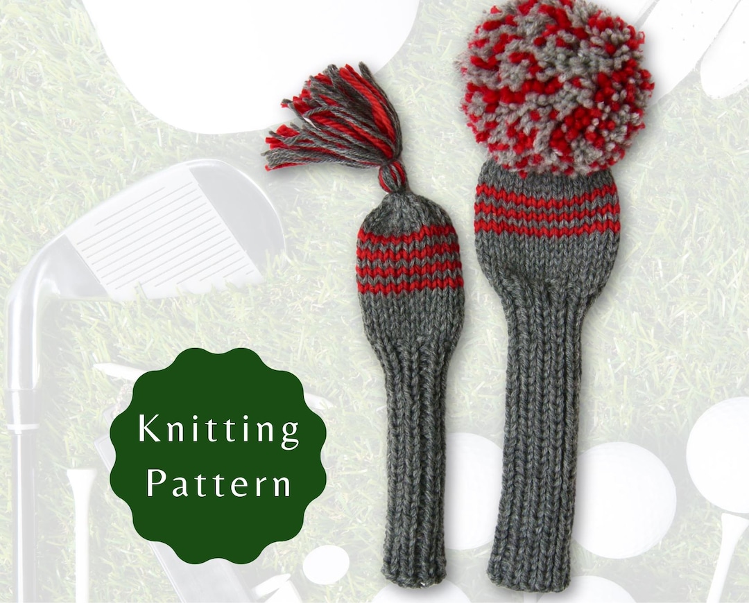 Golf Club Cover Knitting Pattern: Driver, Fairway, Hybrid (PDF Pattern ...