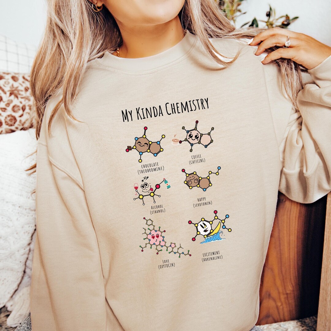 My Kinda Chemistry Cute Funny Molecules Sweatshirt, Coffee Caffeine ...