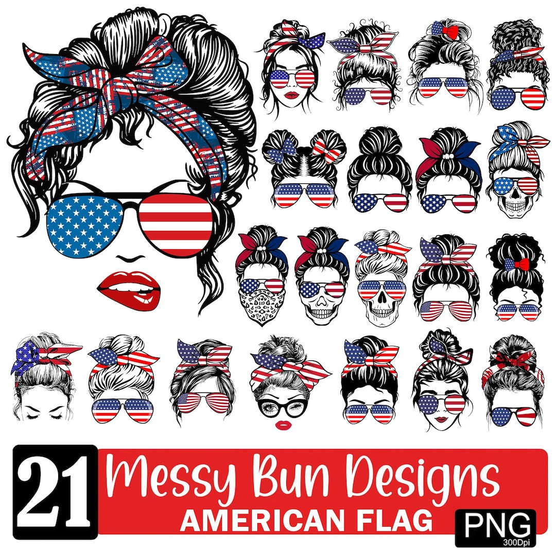 Mom Life Png , Mom Life USA Flag, Messy Bun, 4th of July, Messy Bun ...
