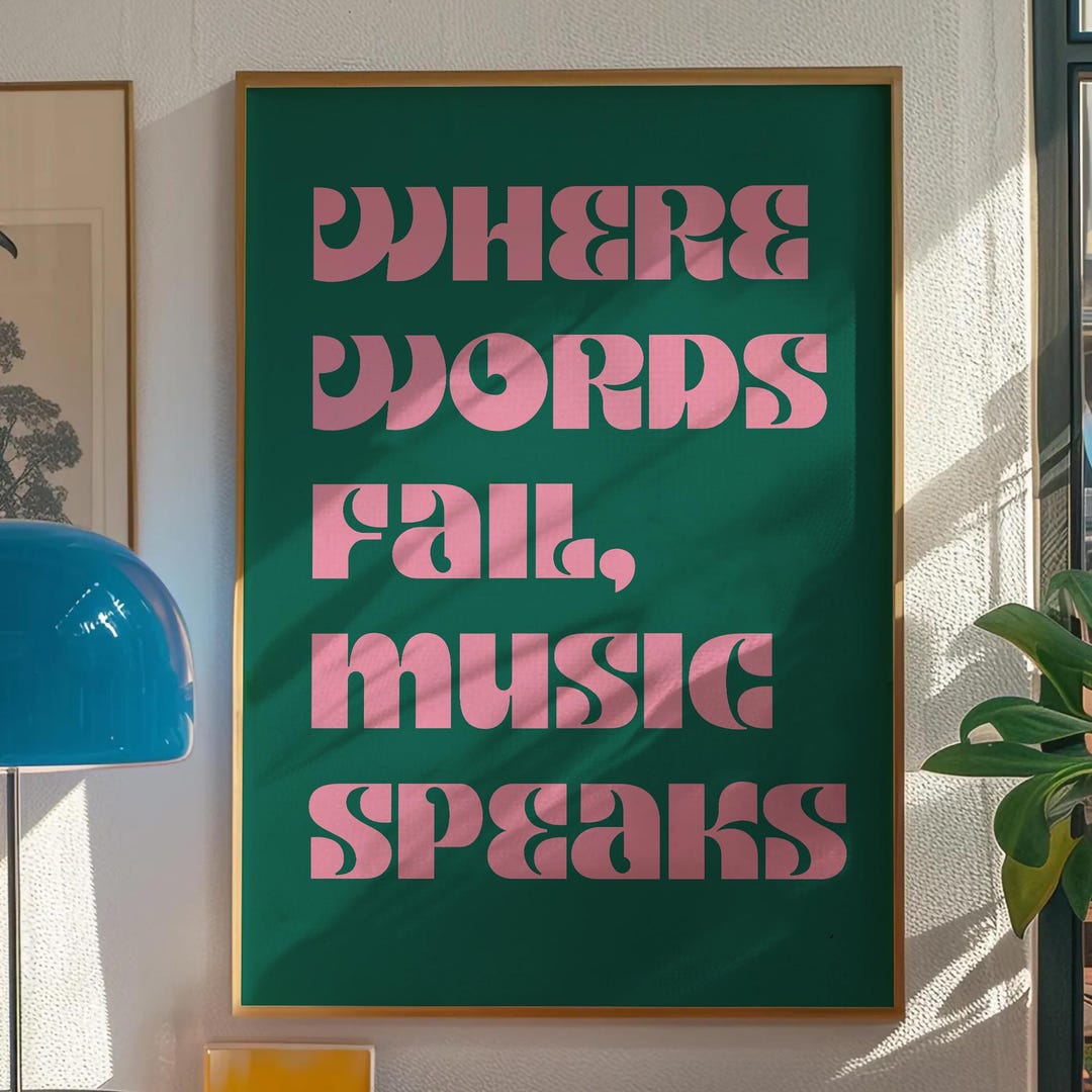 Where Words Fail, Music Speaks | Music Wall Art | Inspiring Music Quote ...
