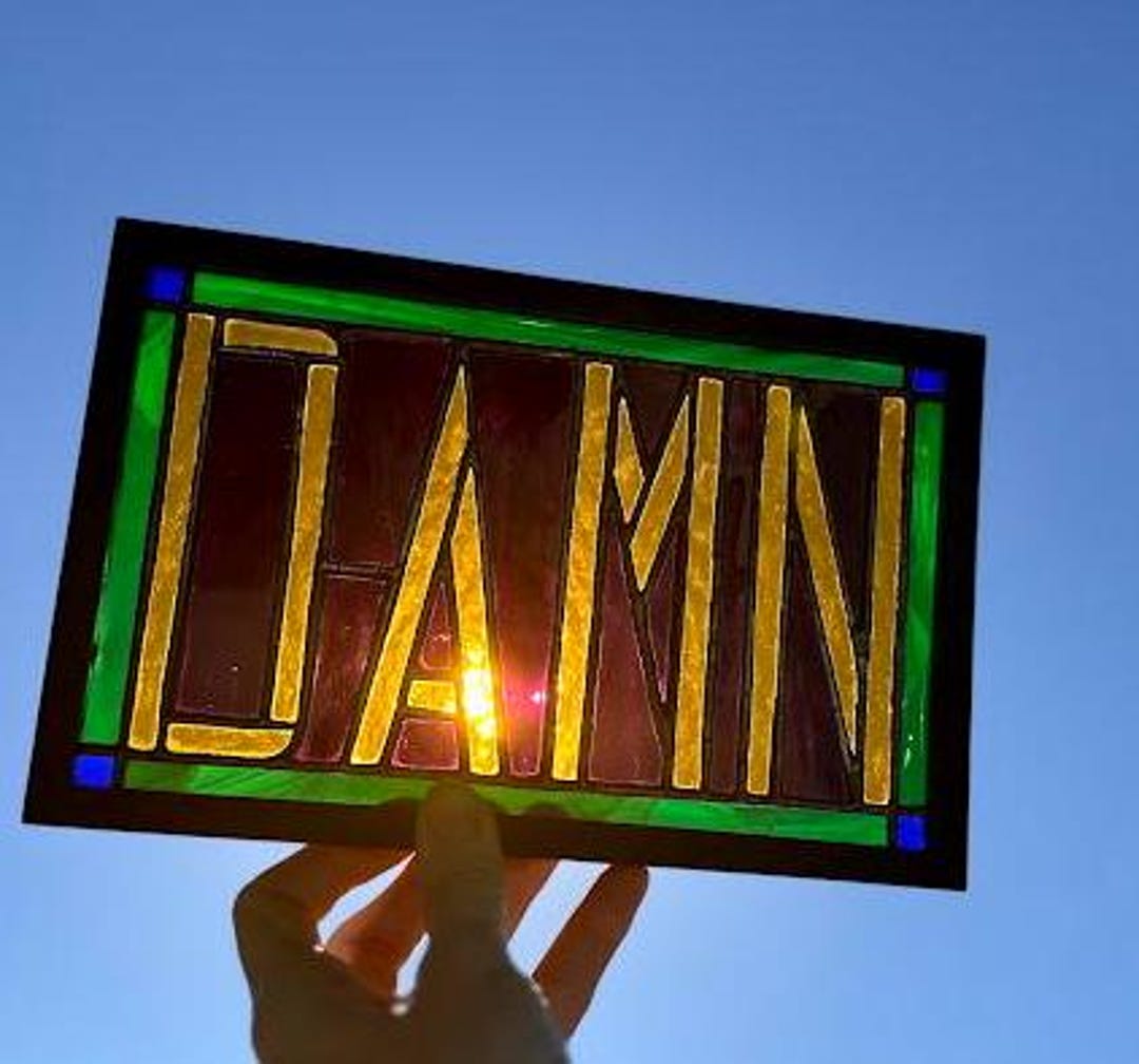 Damn That's Stunning: Custom Stained Glass Sign Mild Profanity ...