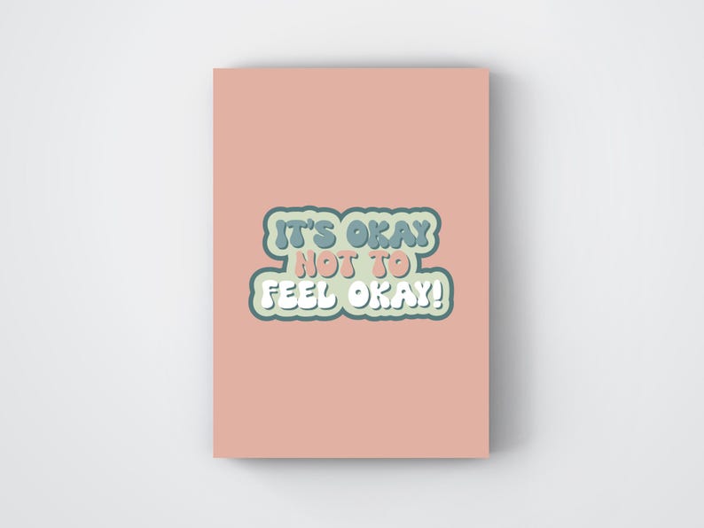 It's Okay Not to Feel Okay Card, Mental Health Blank Card for Anyone ...