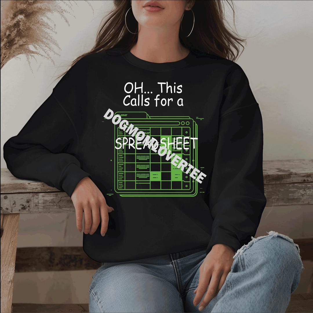 Oh...this Calls for A Spreadsheet Shirt Design PNG, Funny Office ...