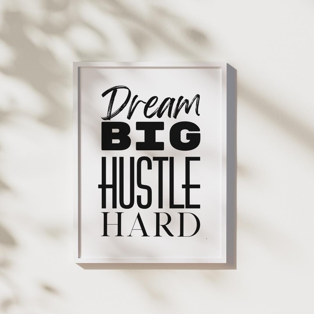 Dream Big, Hustle Hard Solopreneur Poster Modern Wall Art Motivational ...