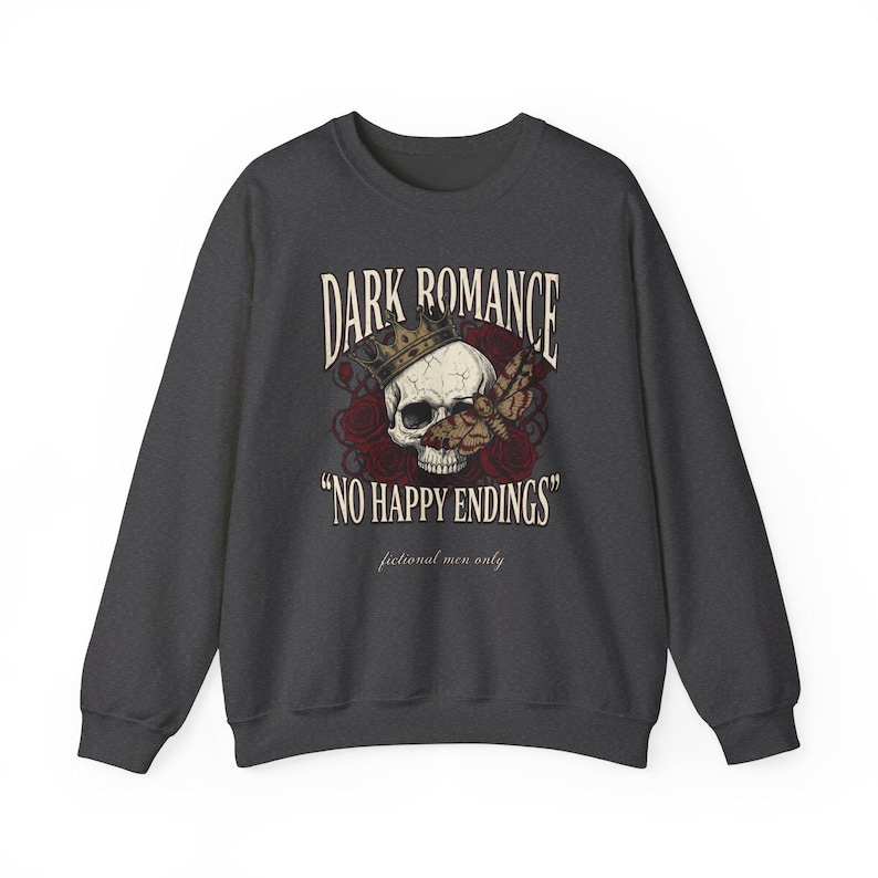 Dark Romance No Happy Endings Sweatshirt, Fictional Men Only, Booktok ...