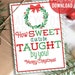 Christmas Teacher Appreciation Printable Tags, How Sweet It is to Be ...