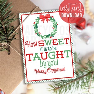 Christmas Teacher Appreciation Printable Tags, How Sweet It is to Be ...