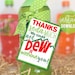 Dew Appreciation Printable Tag | Soda Pop Pun Tags | Appreciation Treat ...