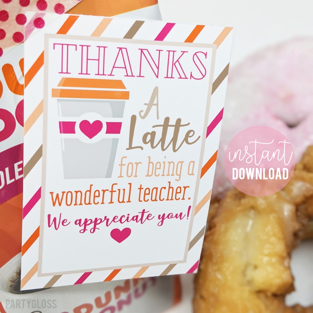 Teacher Appreciation Printable Tag Thanks A Latte Tag Latte Gift Card ...