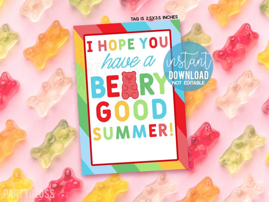Beary Good Summer Printable Tags, End of the Year, School's Out, Gummy ...