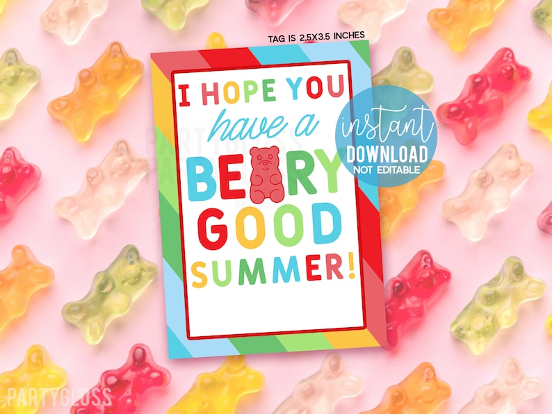 Beary Good Summer Printable Tags, End of the Year, School's Out, Gummy ...
