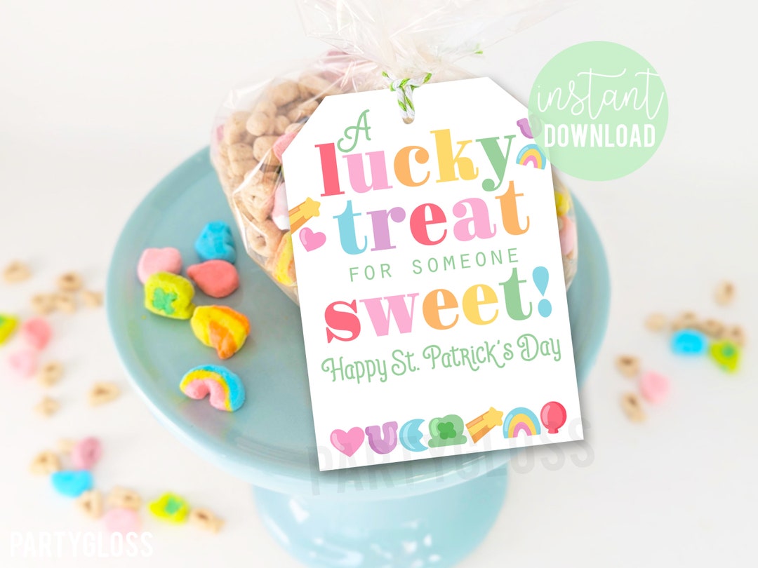 St. Patrick's Day Printable Tags, Lucky Treat for Someone Sweet Friend ...