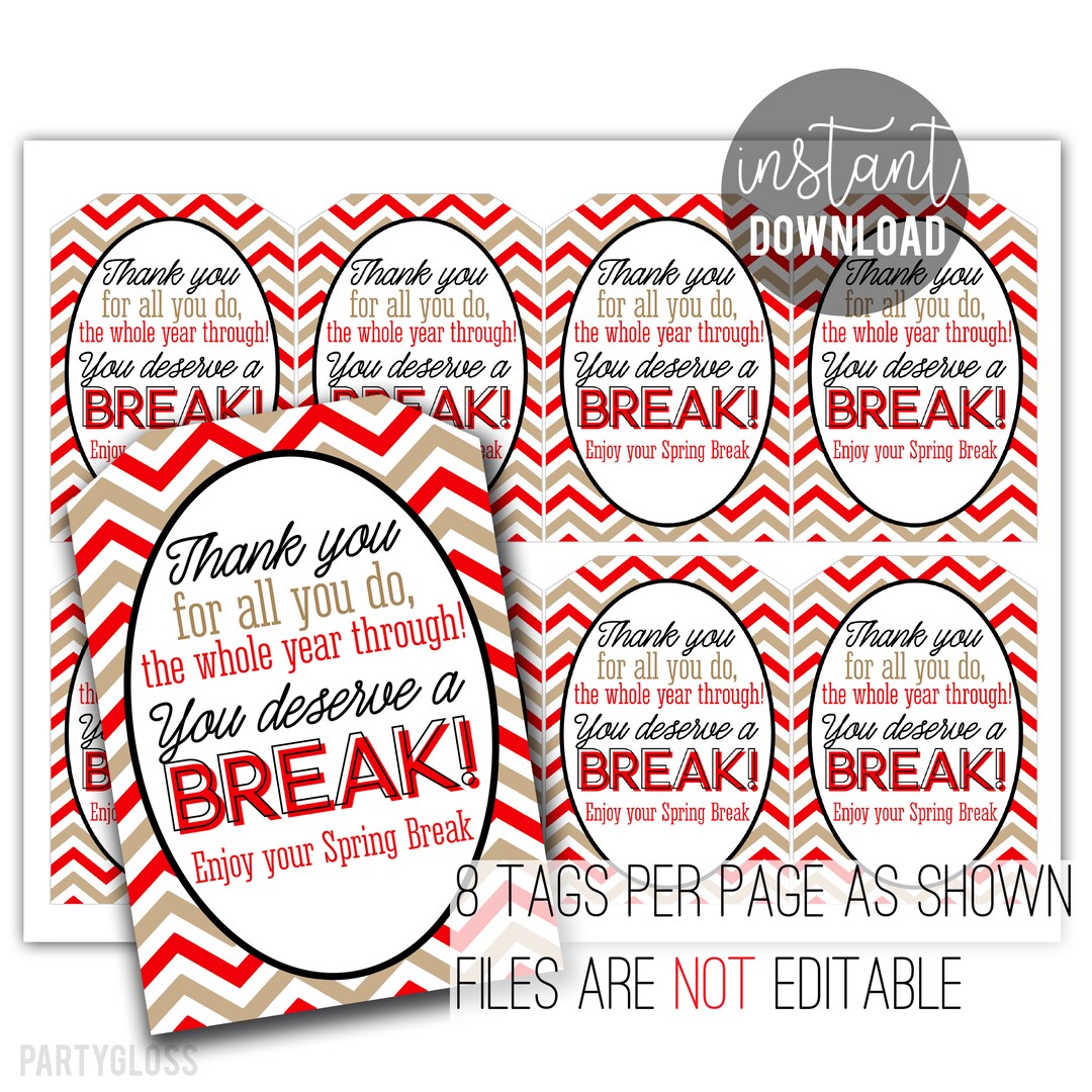 Teacher Appreciation Printable Gift Tags, You Deserve A Break Spring ...