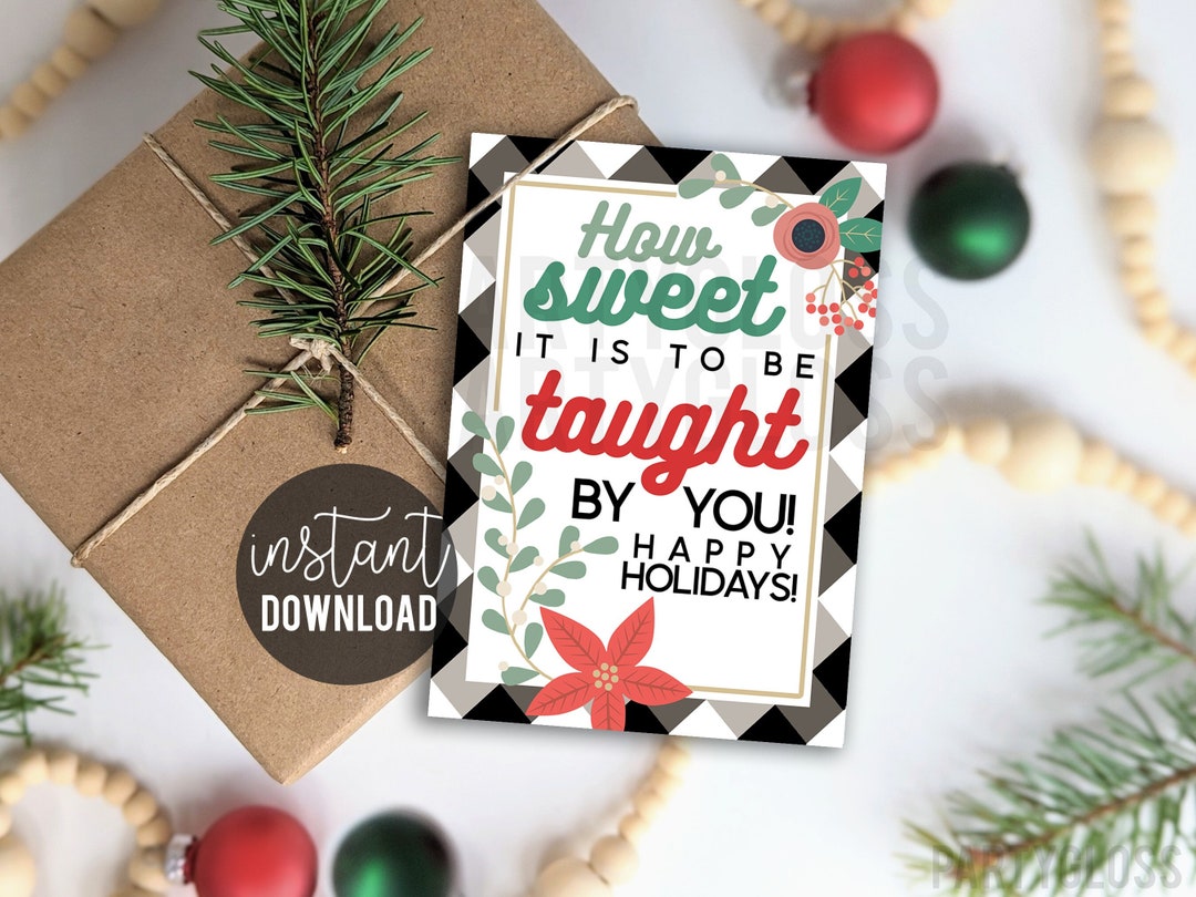Christmas Teacher Appreciation Printable Tags, How Sweet It is to Be ...