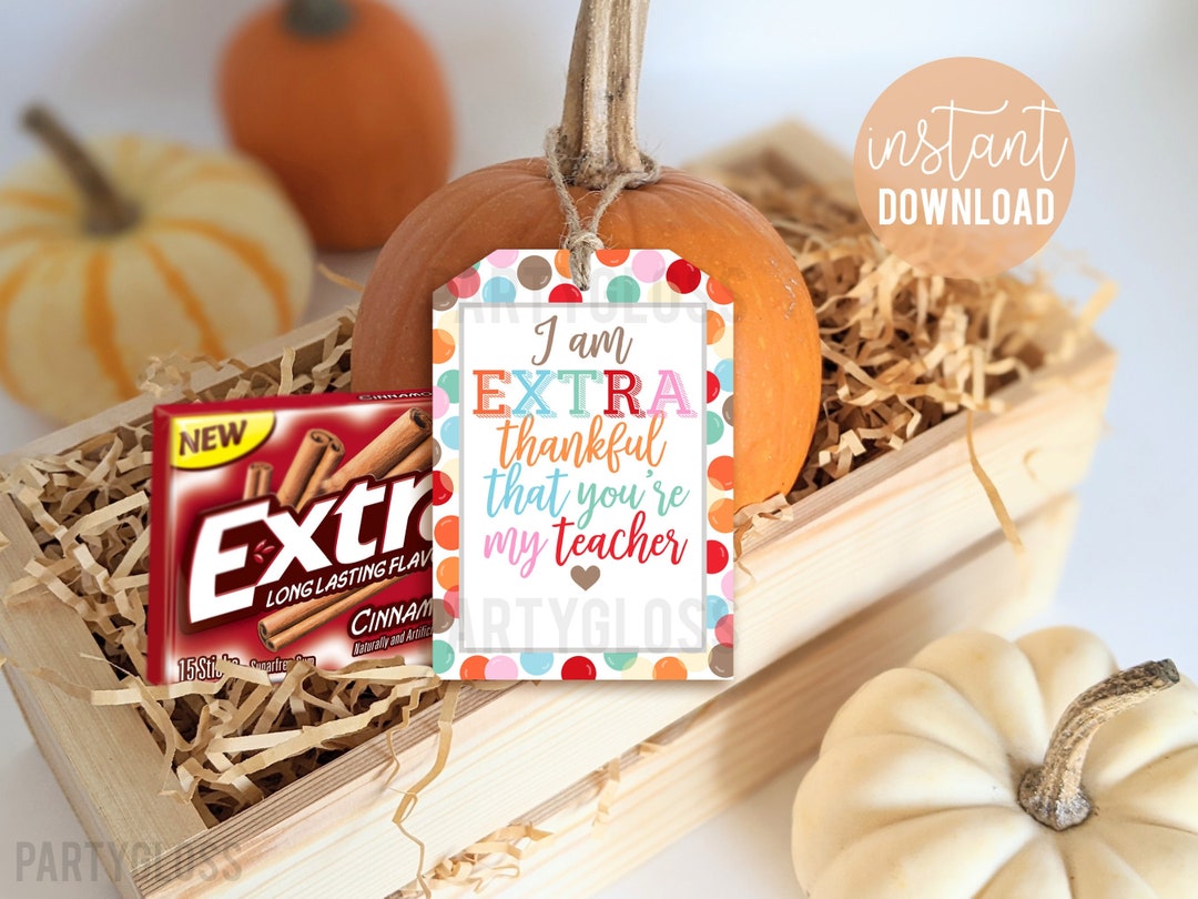 Thanksgiving Teacher Printable Tag | Gum Tags | Extra Tags | Extra ...