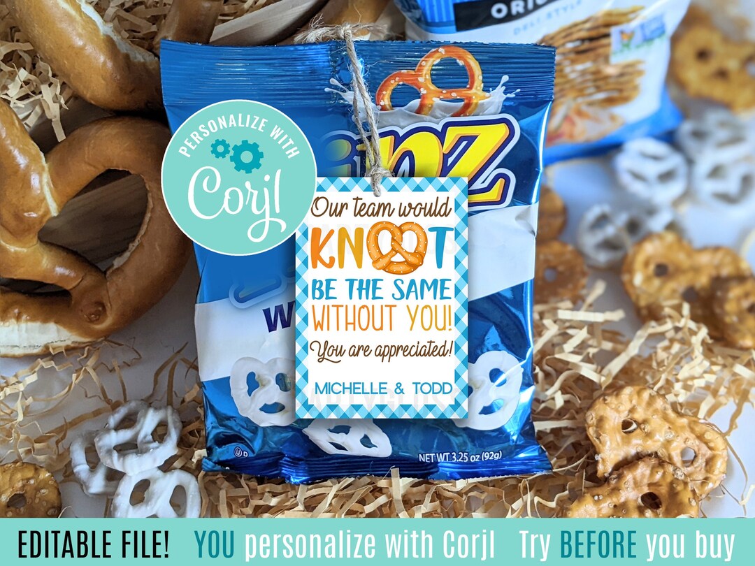 Editable Pretzel Team Appreciation Printable Gift Tags, Our Team Would ...
