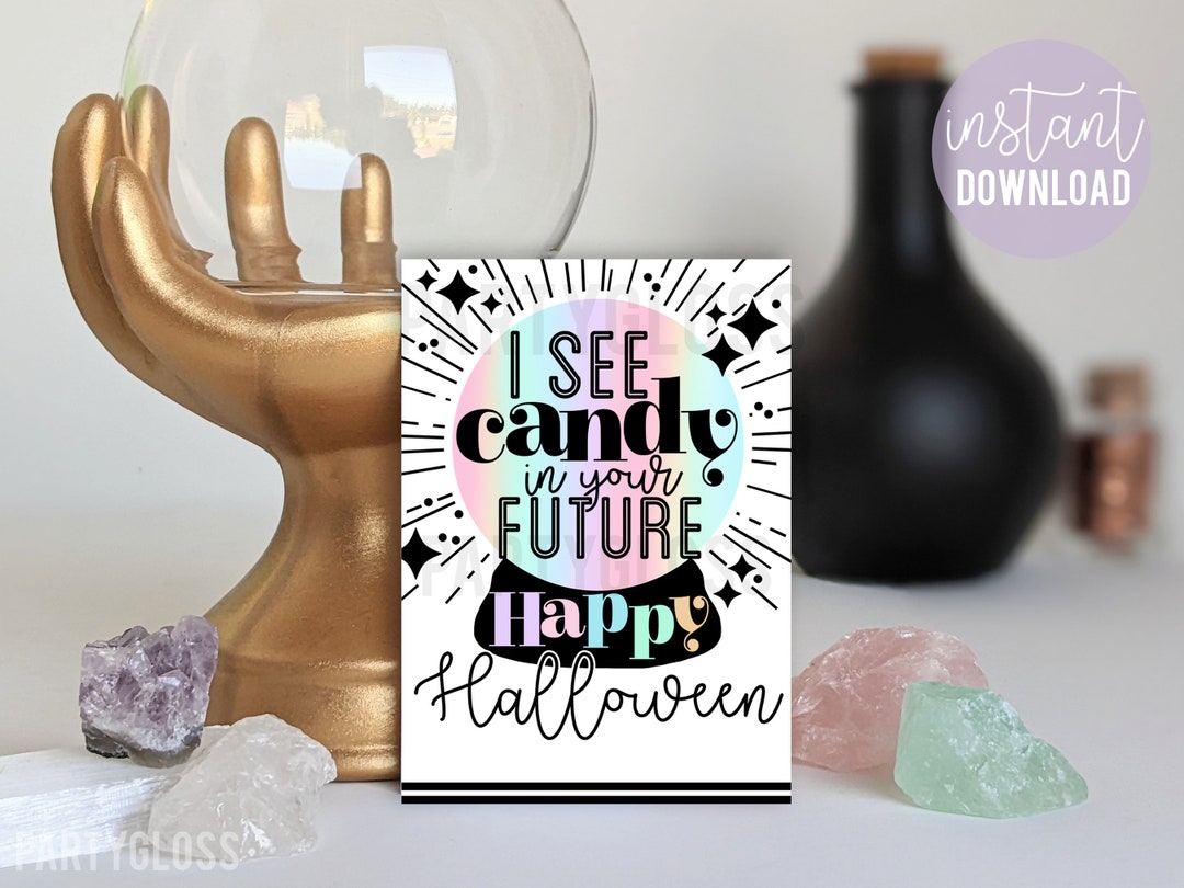 Happy Halloween Candy Crystal Ball Printable Gift Tags, I See Candy in ...
