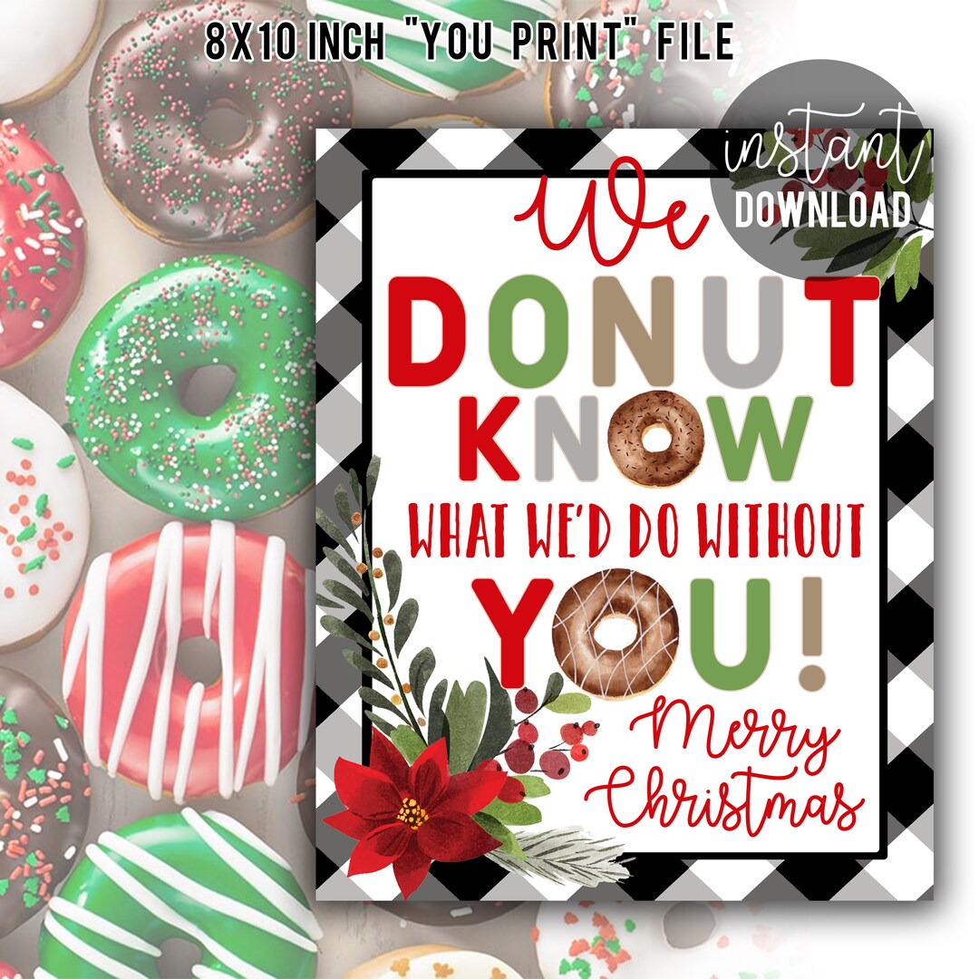 Christmas Donut Know What We'd Do Without You Appreciation 8x10 ...