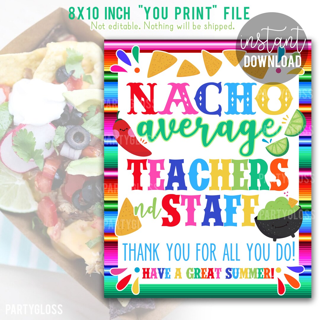 Nacho Average Teacher Appreciation Printable 8x10 Sign, Teachers and ...