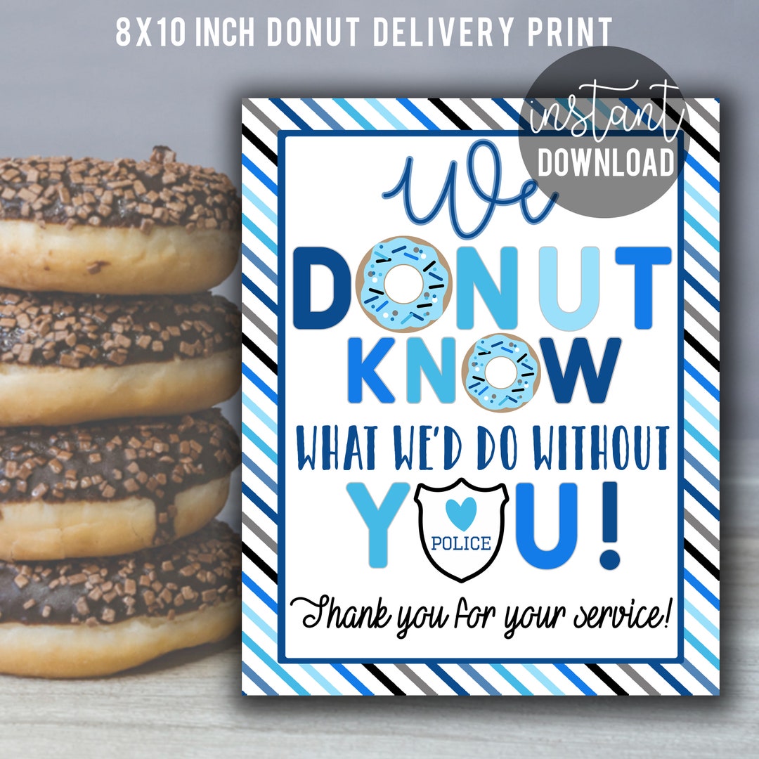 Police Appreciation Donut Printable 8x10 Sign, Doughnut Officer Week ...