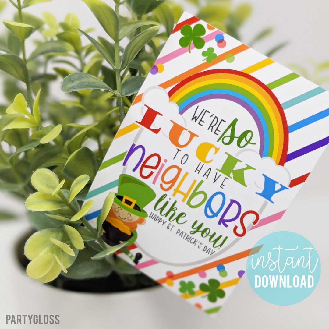 St. Patrick's Day Neighbor Appreciation Printable Tags, Lucky to Have ...