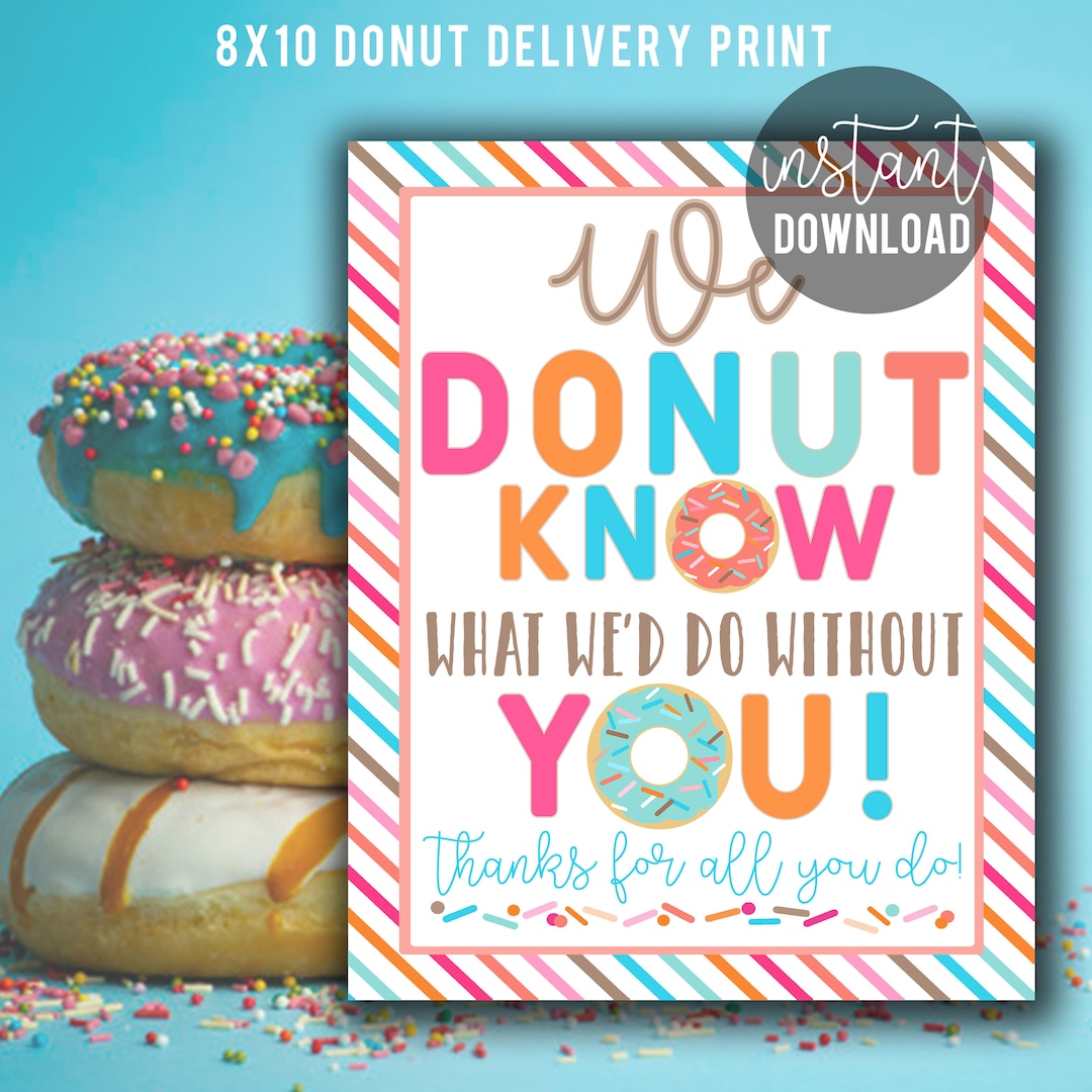 Donut Know What We'd Do Without You 8x10 Printable Sign Doughnut ...