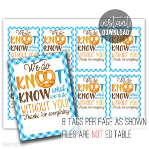 Pretzel Appreciation Printable Gift Tags, Knot Know What We'd Do ...